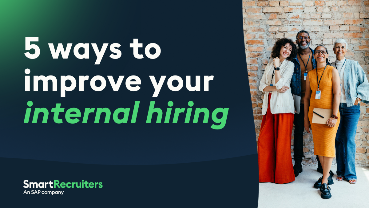 Improve your Internal Hiring - 5 Ways to Get Started Now