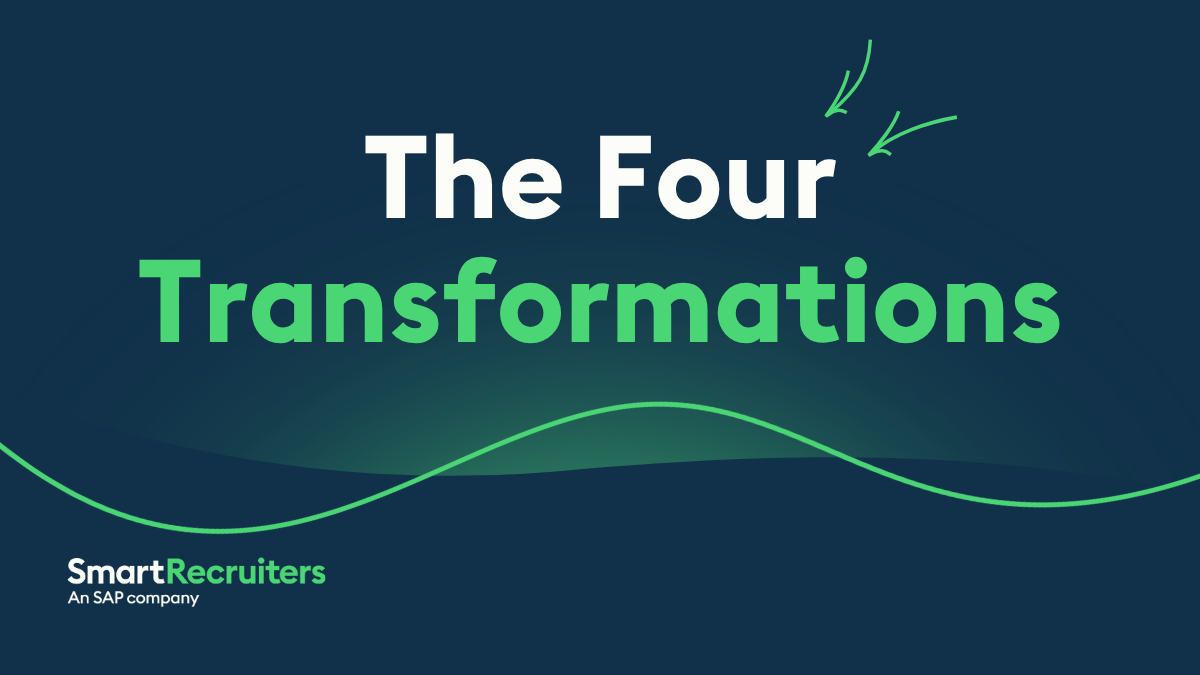 Talent Acquisition: The Four Transformations